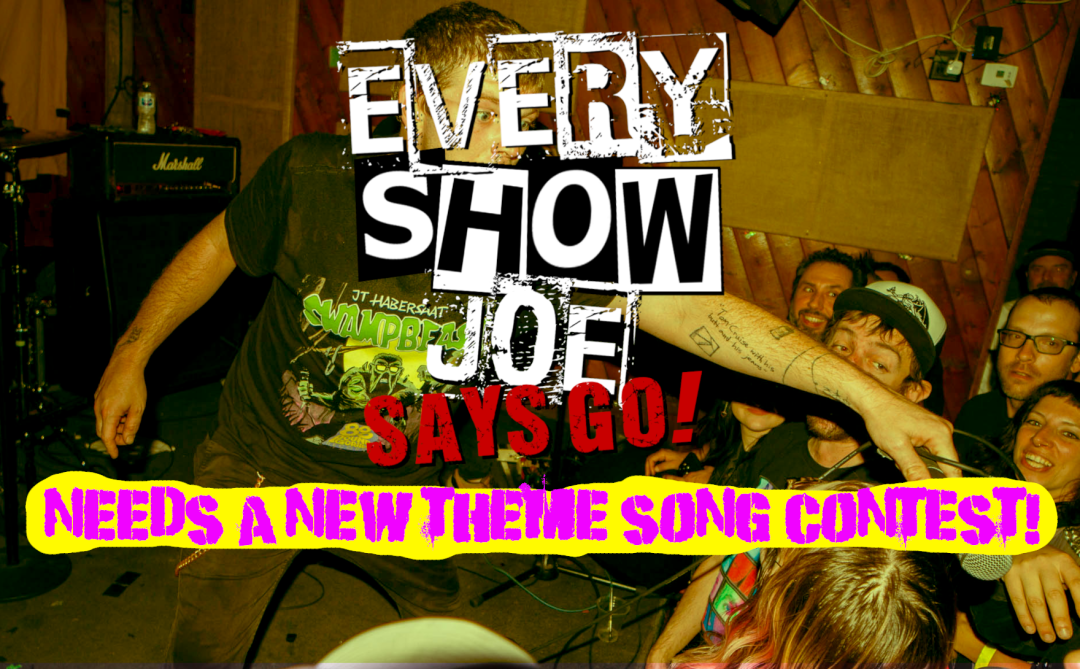 Pick Your Favorite Every Show Joe Says Go Theme Song! – Every Show Joe